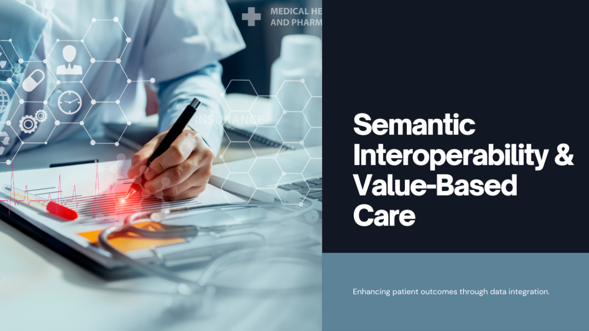 Semantic Interoperability & Value-Based Care - SoNE HEALTH